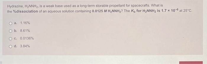 Solved Hydrazine, H2NNH2, is a weak base used as a long-term | Chegg.com