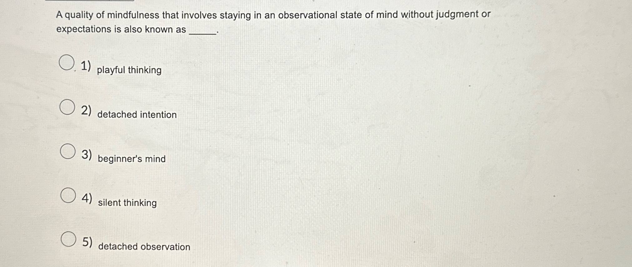 Solved A quality of mindfulness that involves staying in an | Chegg.com