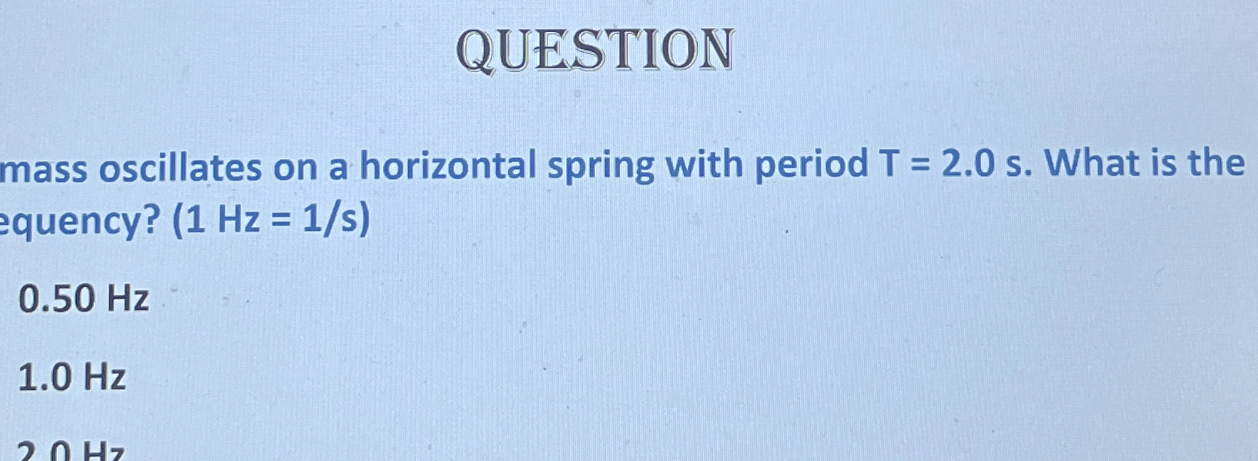 Solved QUESTIONmass oscillates on a horizontal spring with | Chegg.com