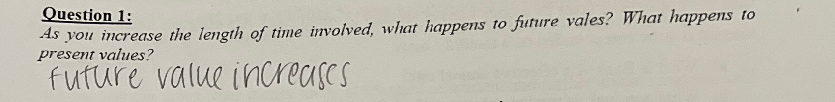 Solved Question 1:As you increase the length of time | Chegg.com