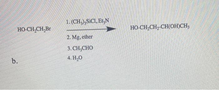 Solved HO−CH2CH2Br 2. Mg, ether 1.(CH3)3SiCl,Et3 | Chegg.com