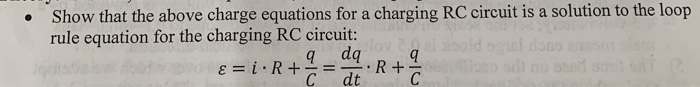 Solved • Show that the above charge equations for a charging | Chegg.com
