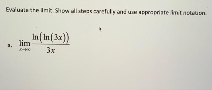 Solved Evaluate the limit. Show all steps carefully and use | Chegg.com