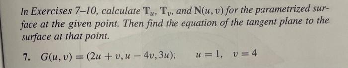 Solved In Exercises 7-10, calculate Tu, Tv, and N(u, v) for | Chegg.com