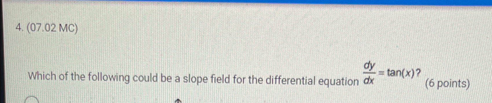 Solved (07.02MC)Which of the following could be a slope | Chegg.com