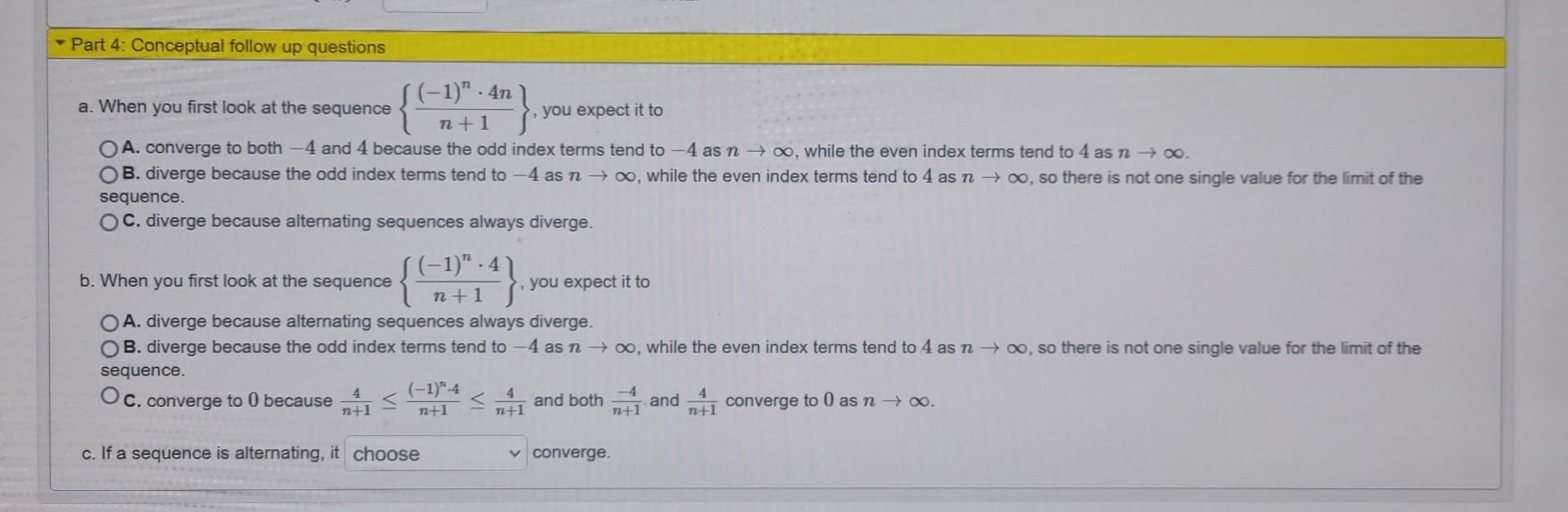 (5 points) Consider the sequence {an}={n+1(−1)n⋅4n}. | Chegg.com