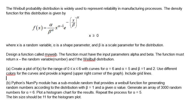 need help for python. thank you. The Weibull | Chegg.com