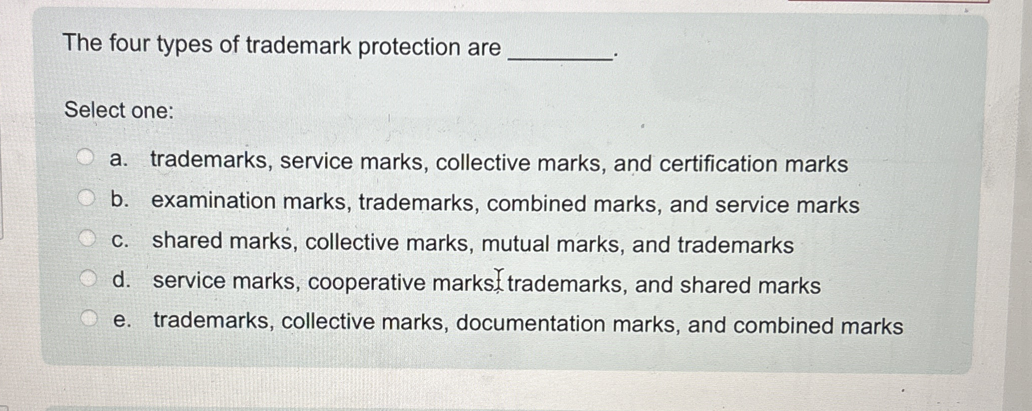 Solved The four types of trademark protection areSelect | Chegg.com