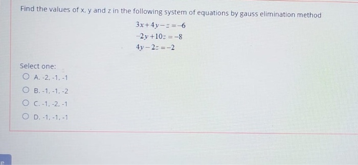 Solved Find the values of x, y and z in the following system | Chegg.com