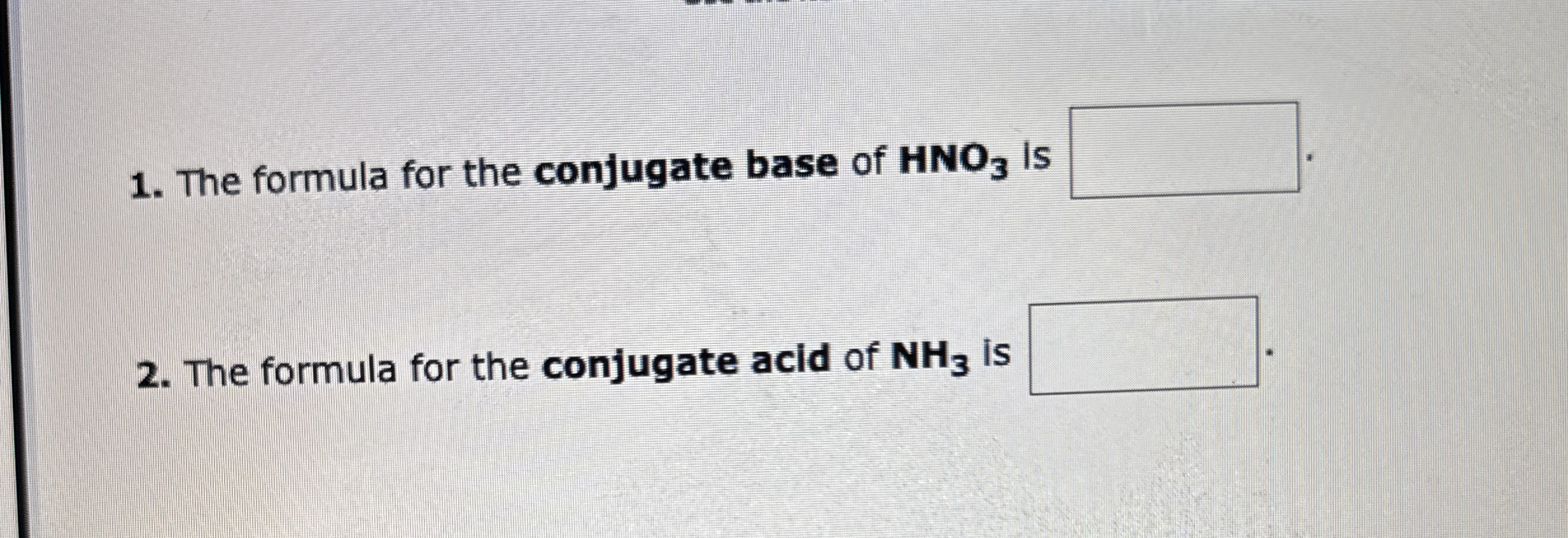 Solved The formula for the conjugate base of HNO3 ﻿isThe | Chegg.com