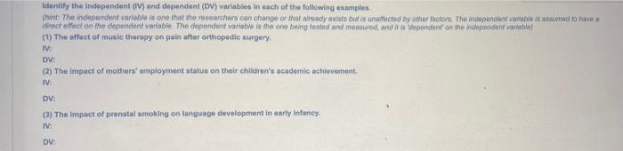 Solved Identify the independent (IV) and dependent (DV) | Chegg.com