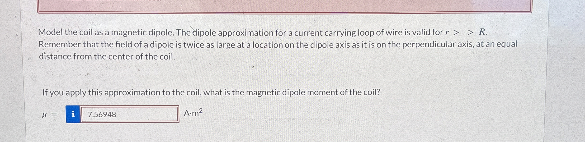 Solved Model the coil as a magnetic dipole. The dipole | Chegg.com