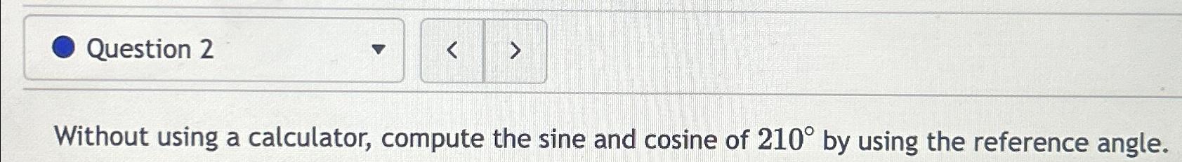 Solved Question 2Without using a calculator, compute the | Chegg.com