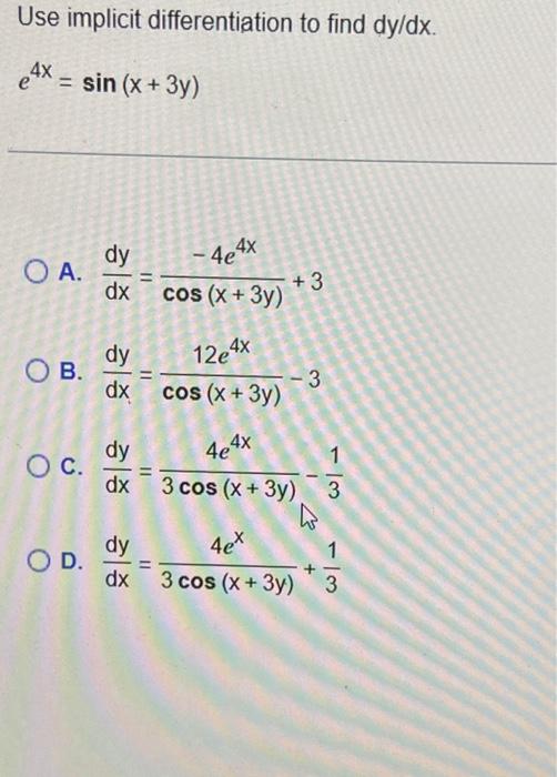 Solved Use implicit differentiation to find dy/dx. | Chegg.com