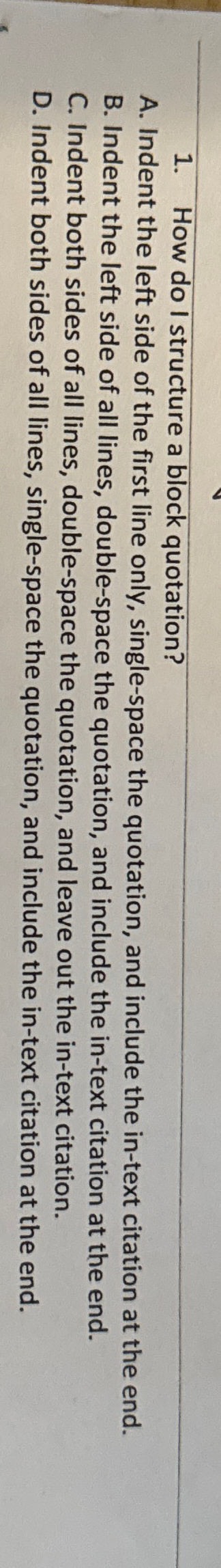 How do I structure a block quotation?A. ﻿Indent the | Chegg.com