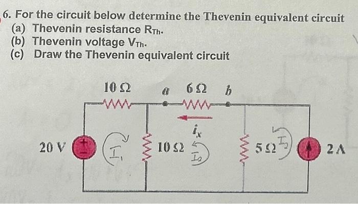 Solved 6. For the circuit below determine the Thevenin | Chegg.com
