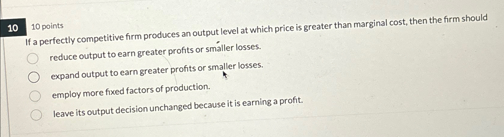 Solved 1010 ﻿pointsIf a perfectly competitive firm produces | Chegg.com