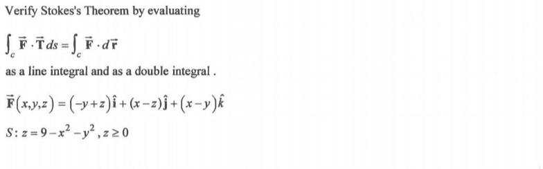 Solved Verify Stokes's Theorem by evaluating S Rīds = [ B.di | Chegg.com