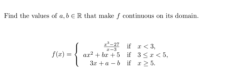 Solved Find the values of a,binR that make f ﻿continuous on | Chegg.com