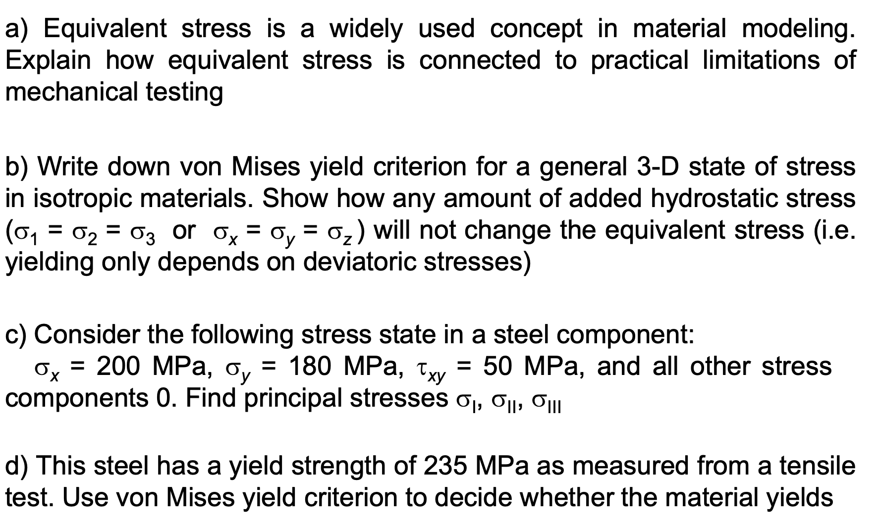 Solved a) ﻿Equivalent stress is a widely used concept in | Chegg.com