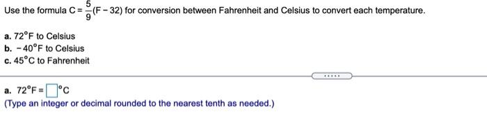 Solved Use the formula C = (F-32) for conversion between | Chegg.com
