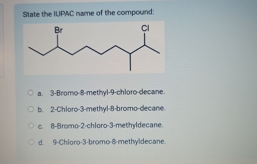 Solved State the IUPAC name of the | Chegg.com