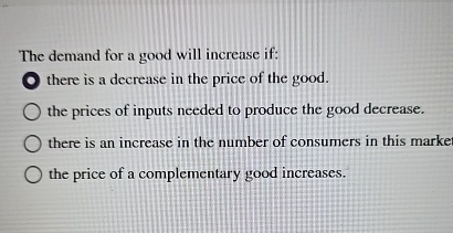 Solved The demand for a good will increase if:there is a | Chegg.com