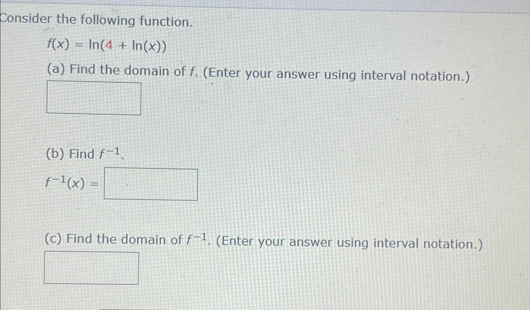 Solved Consider The Following Function F X Ln 4 Ln X A