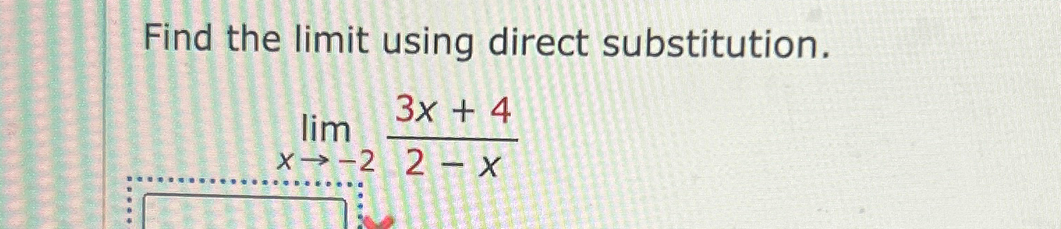 Solved Find the limit using direct | Chegg.com