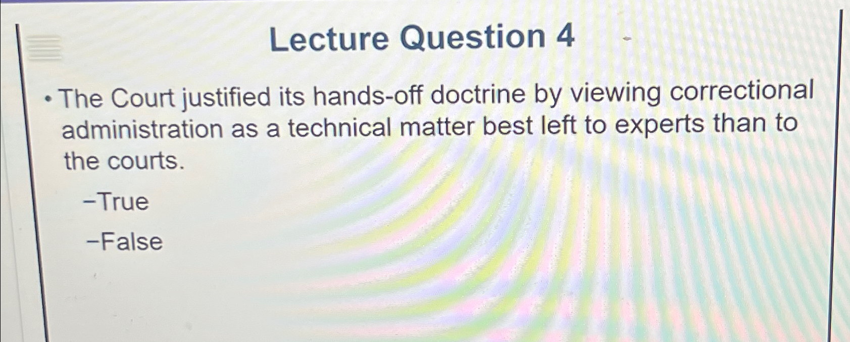 Solved Lecture Question 4The Court justified its hands-off | Chegg.com