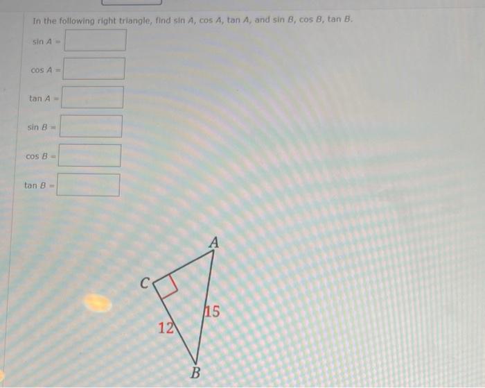 Solved In the following right triangle, find sinA,cosA,tanA, | Chegg.com