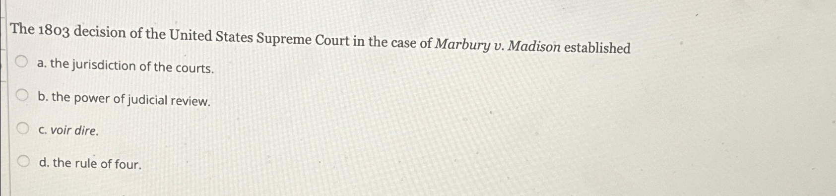Solved The 1803 ﻿decision of the United States Supreme Court | Chegg.com
