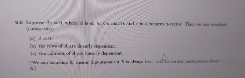 Solved 6.9 ﻿Suppose Ax=0, ﻿where A ﻿is an m×n ﻿matrix and x | Chegg.com