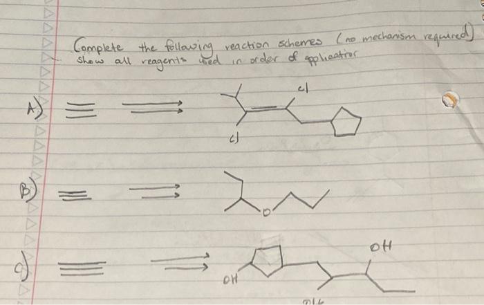 Complete the following reaction schemes (no mechanism | Chegg.com