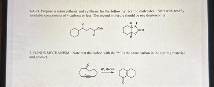 Solved 6A-B. Propose a retrosynthesis and synthesis for the | Chegg.com