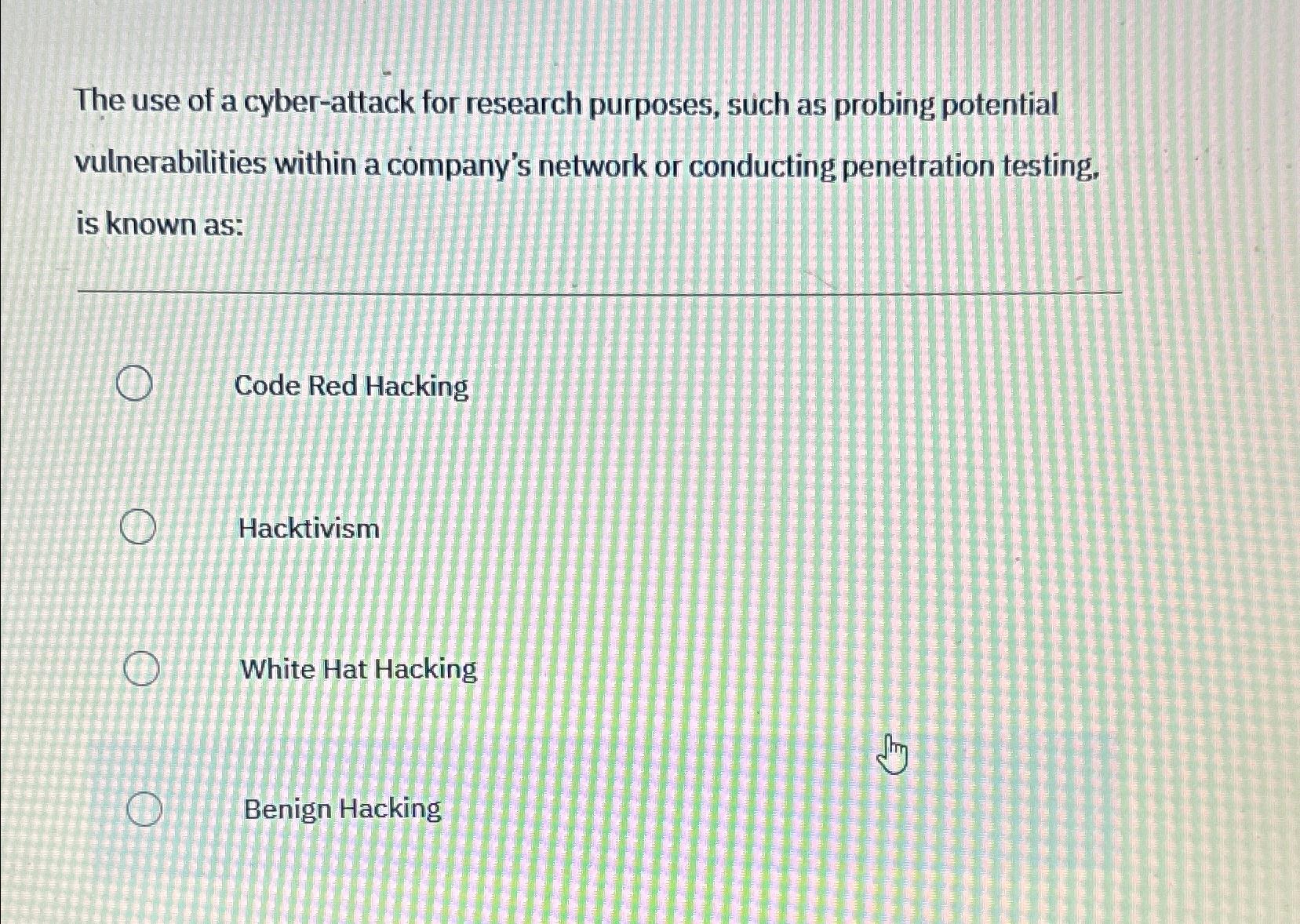 Solved The use of a cyber-attack for research purposes, such | Chegg.com