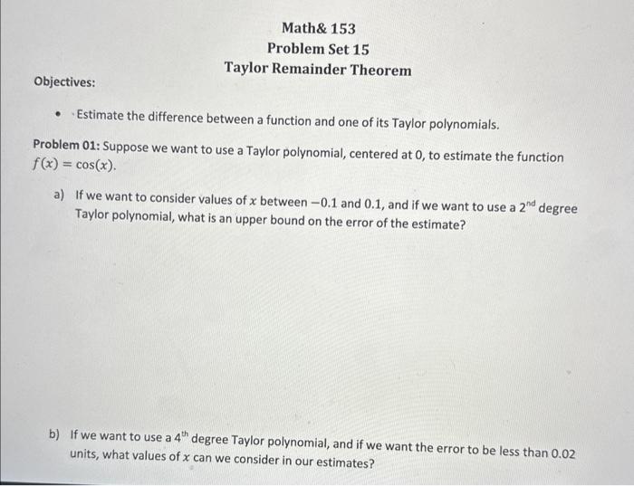 Solved Math\& 153 Problem Set 15 Objectives: Taylor | Chegg.com