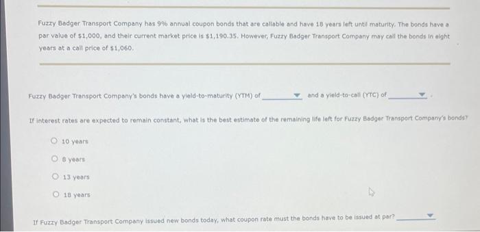 Solved Fuzzy Badger Transport Company has 9% annual coupon | Chegg.com