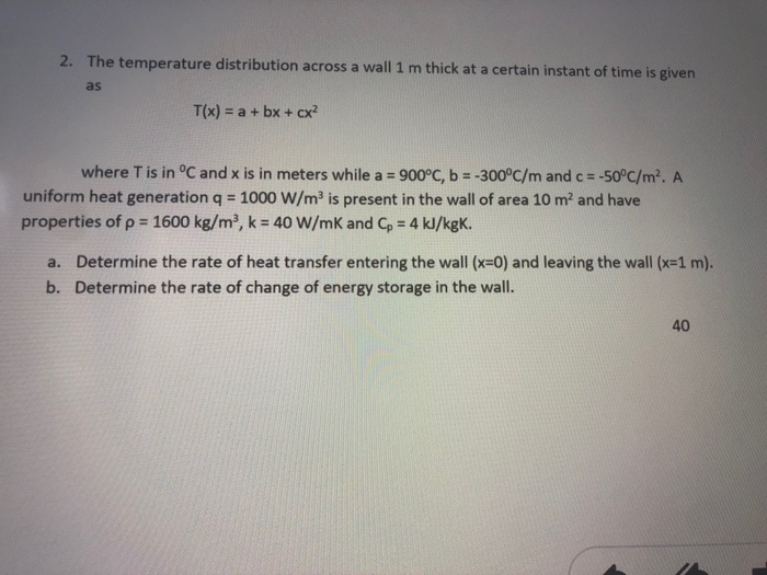 Solved 2 The Temperature Distribution Across A Wall 1 M