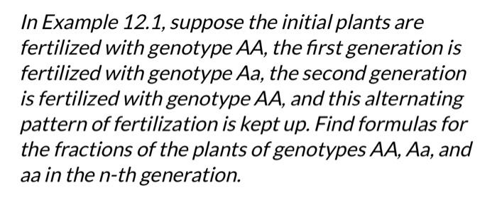 Solved In Example 12.1, suppose the initial plants are | Chegg.com