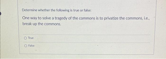 Determine whether the following is true or false: One | Chegg.com