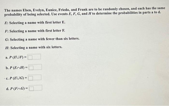Solved The names Eben, Evelyn, Eunice, Frieda, and Frank are | Chegg.com