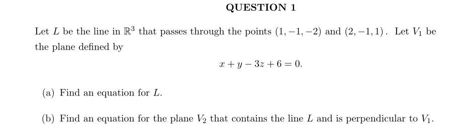 Solved Let L be the line in R3 that passes through the | Chegg.com