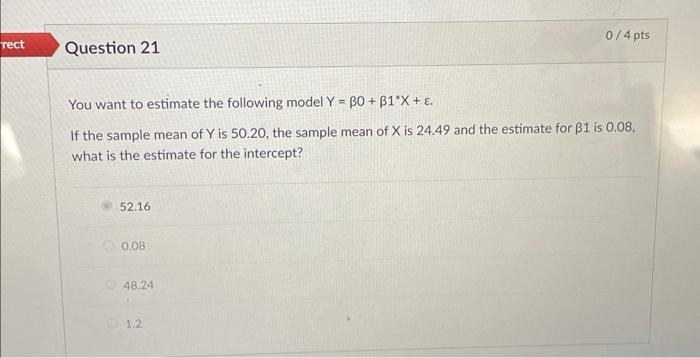 Solved You want to estimate the following model Y=β0+β1∗X+ε. | Chegg.com