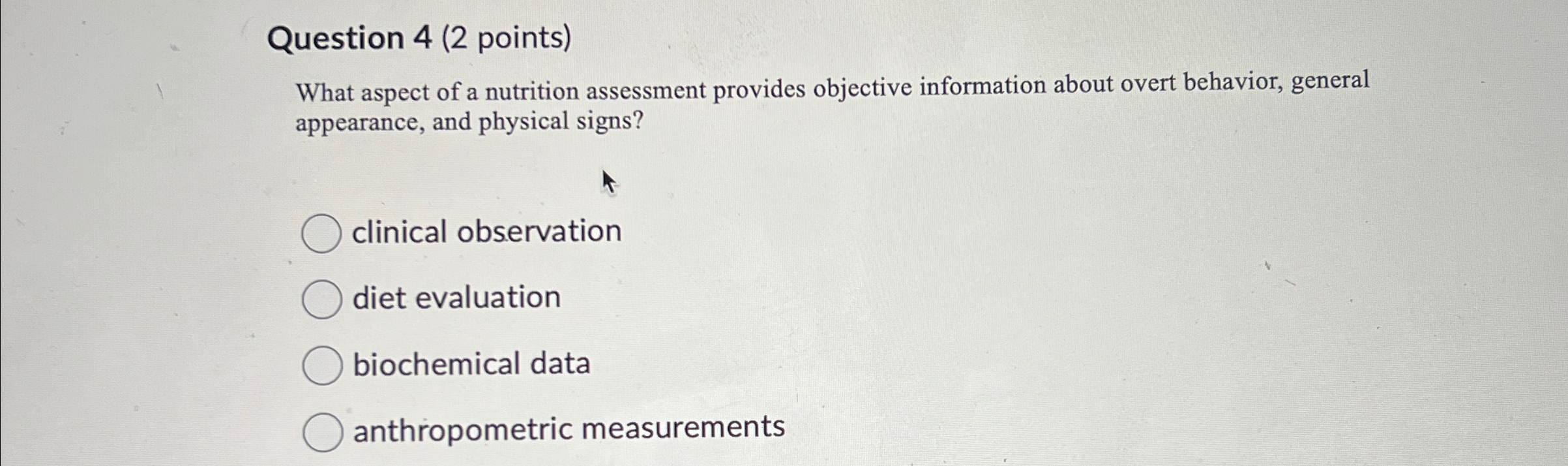 Solved Question 4 (2 ﻿points)What aspect of a nutrition | Chegg.com