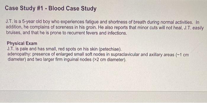 Case Study #1 - Blood Case Study J.T. is a 5-year old | Chegg.com