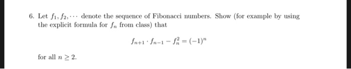 Solved 6. Let f1, 2,... denote the sequence of Fibonacci | Chegg.com