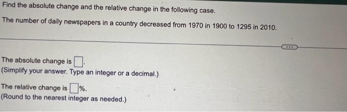 Solved Find the absolute change and the relative change in | Chegg.com