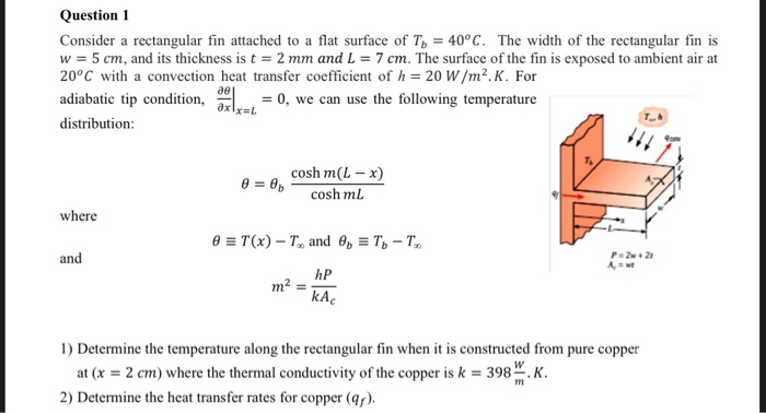 Solved Question 1 Consider a rectangular fin attached to a | Chegg.com