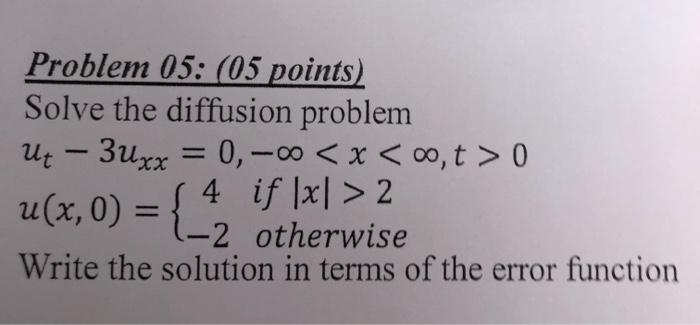 Solved Problem 05: (05 points) Solve the diffusion problem | Chegg.com